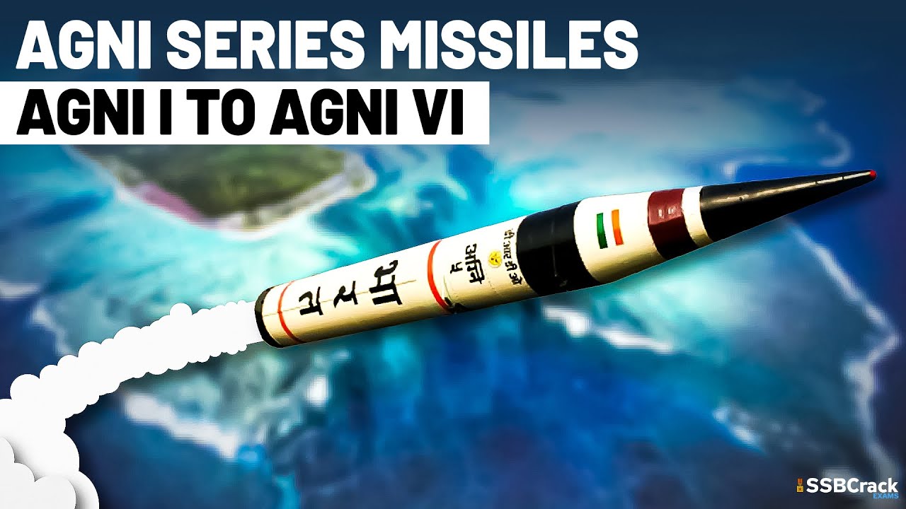 AGNI Series Missiles from AGNI I To AGNI VI [Fully Explained] - YouTube