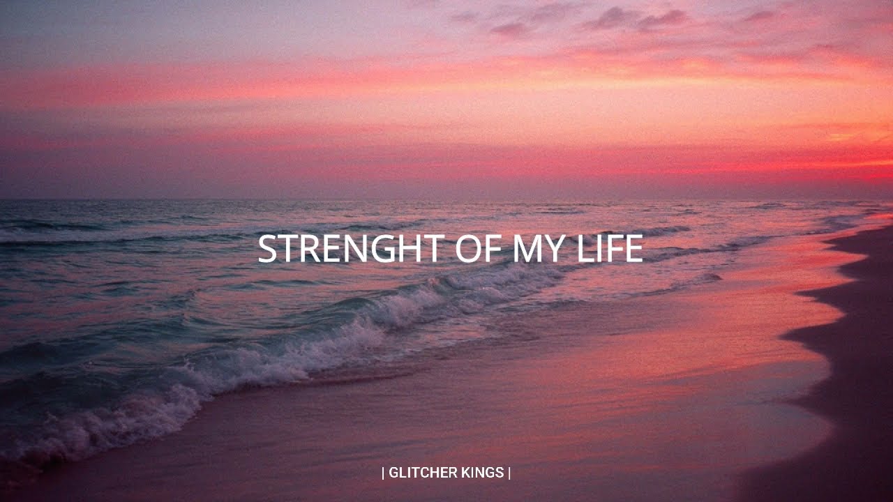 Strength Of My Life | (Lyrics) | Vertical Worship - YouTube