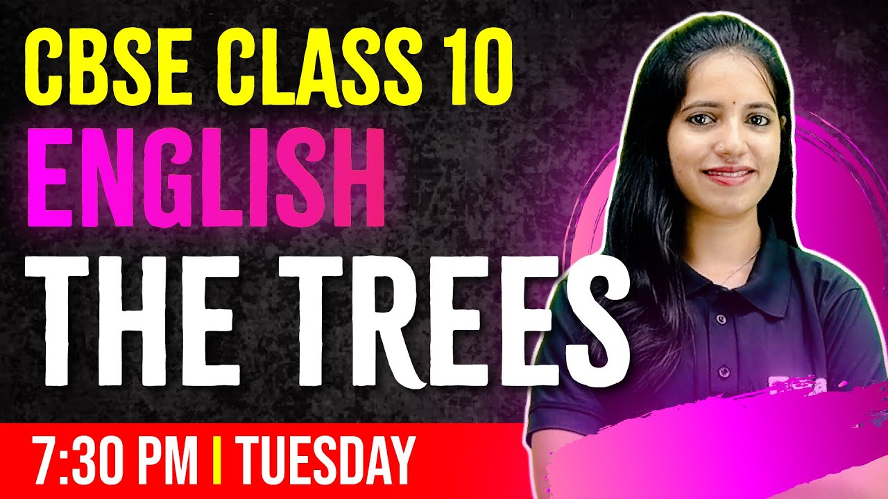 CBSE Class 10 English | The Trees | Full Chapter | Exam Winner - YouTube