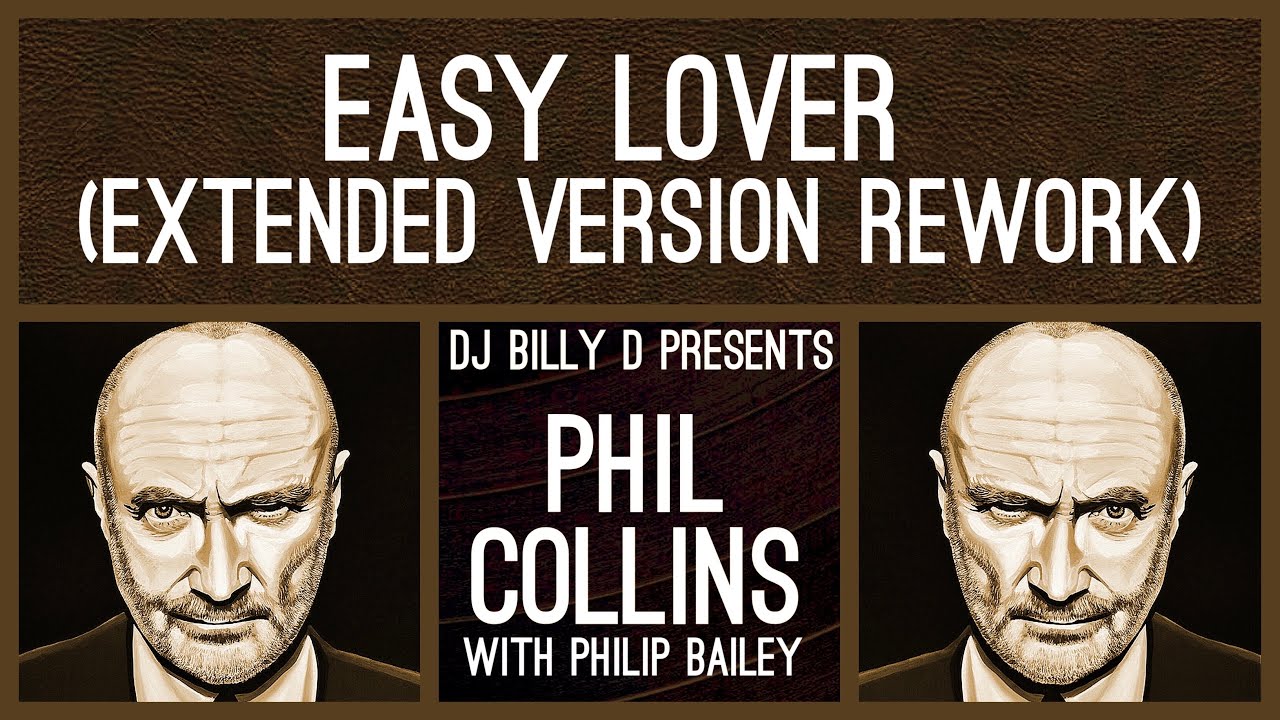 Phil Collins with Philip Bailey - Easy Lover (Extended Version Rework ...