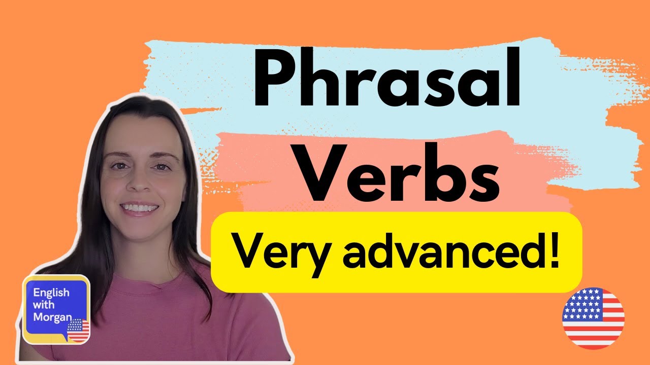 10 VERY Advanced and USEFUL Phrasal Verbs | English Lesson - YouTube