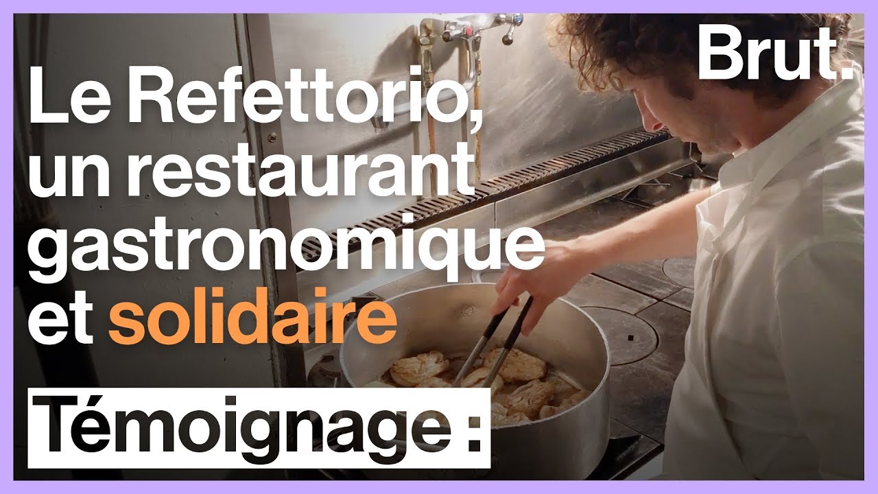 Le Refettorio, un restaurant gastronomique et solidaire - YouTube