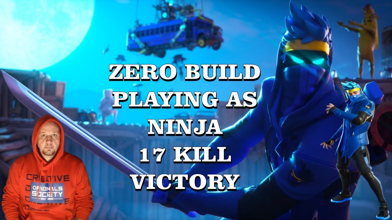 ZERO BUILD 17 KILL VICTORY PLAYING AS NINJA - YouTube