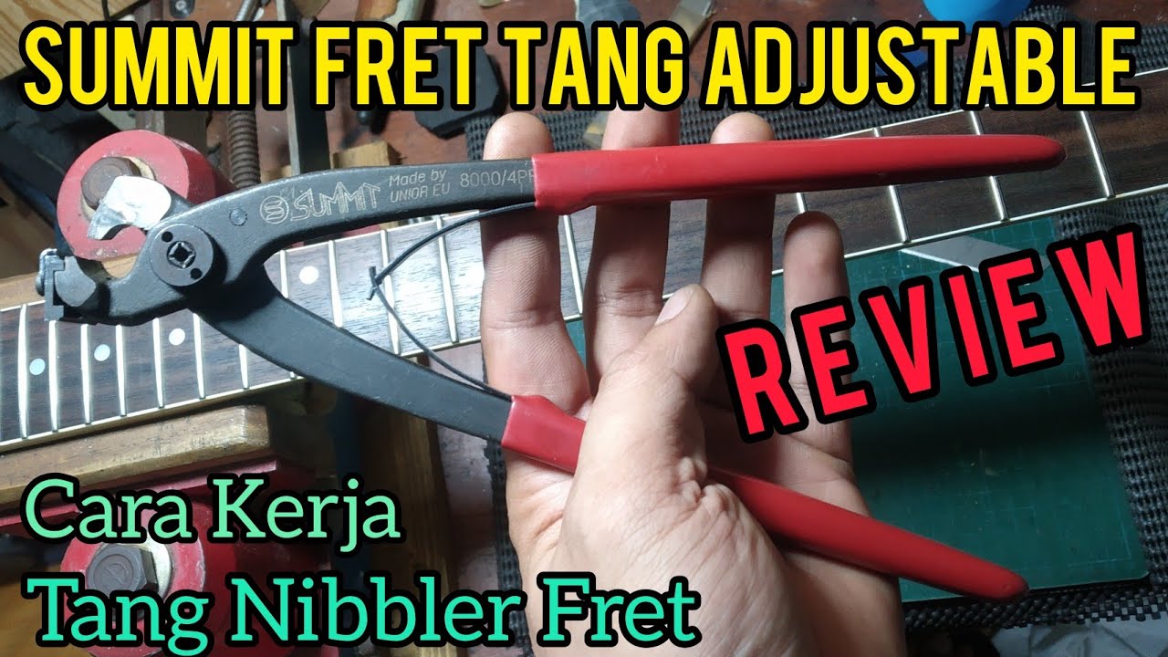 Review Summit Fret Tang Adjustable / Nibbler Fret - YouTube