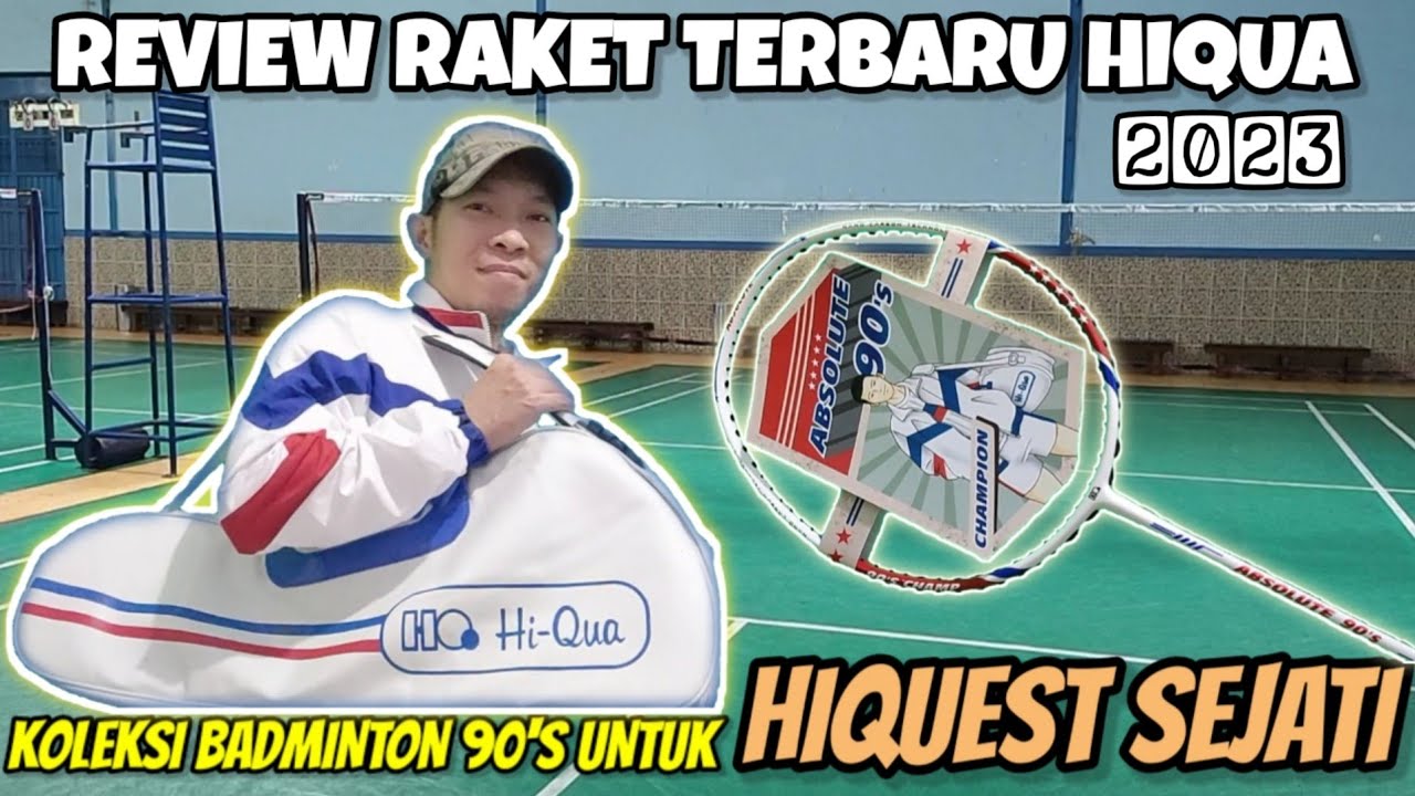 Review Raket Badminton Terbaru HIQUA ABSOLUTE 90's #hiqua - YouTube