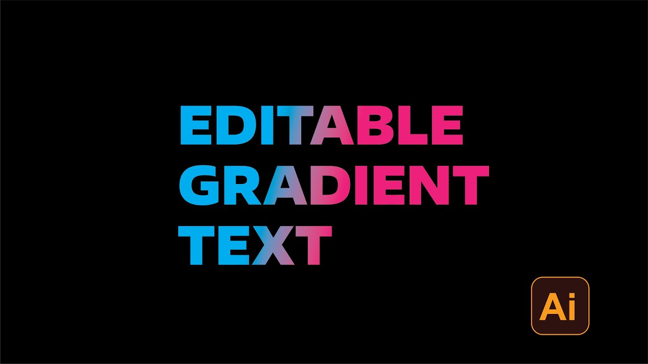 Create Editable Gradient Text in Adobe Illustrator CC | Adobe ...