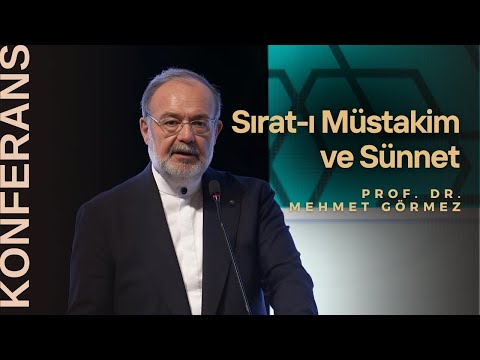 Sırat-ı Müstakim ve Sünnet | Prof. Dr. Mehmet GÖRMEZ