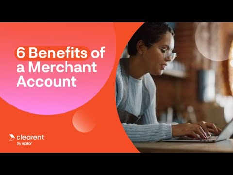 6 Benefits of a Merchant Account - YouTube