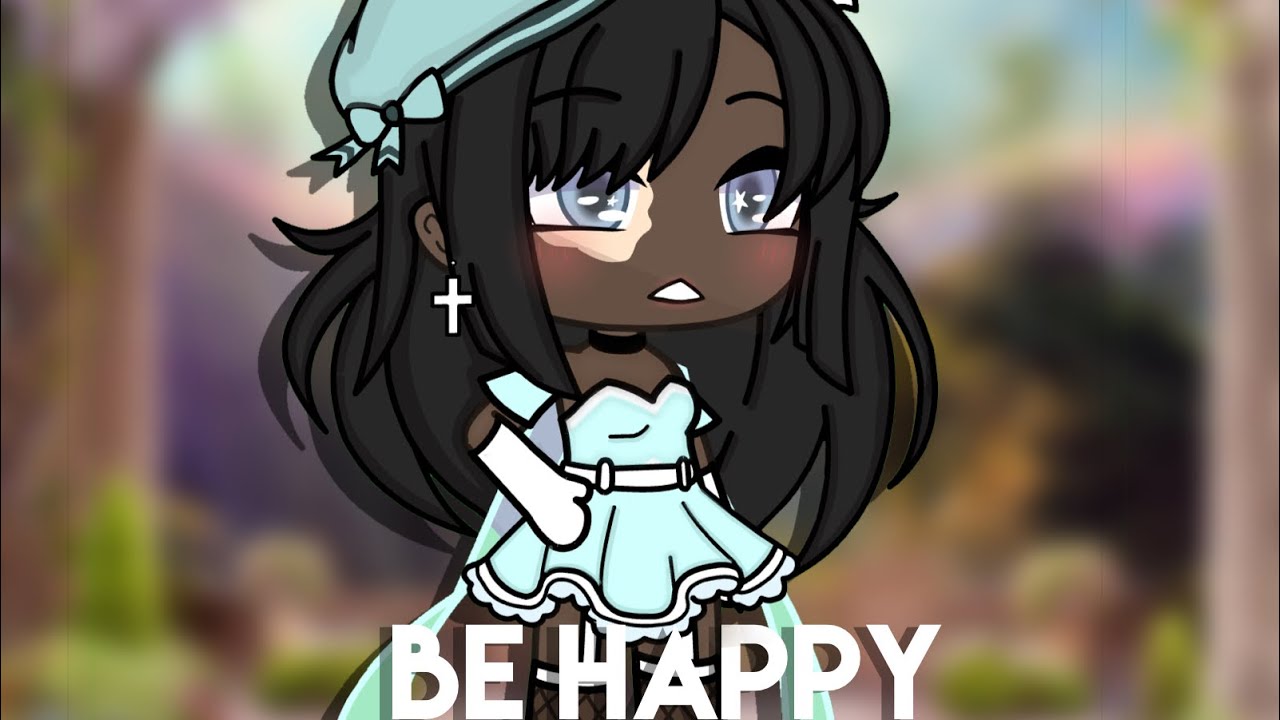 Be happy/Glmv/pt-1(pls read the description)*ORIGINAL* - YouTube