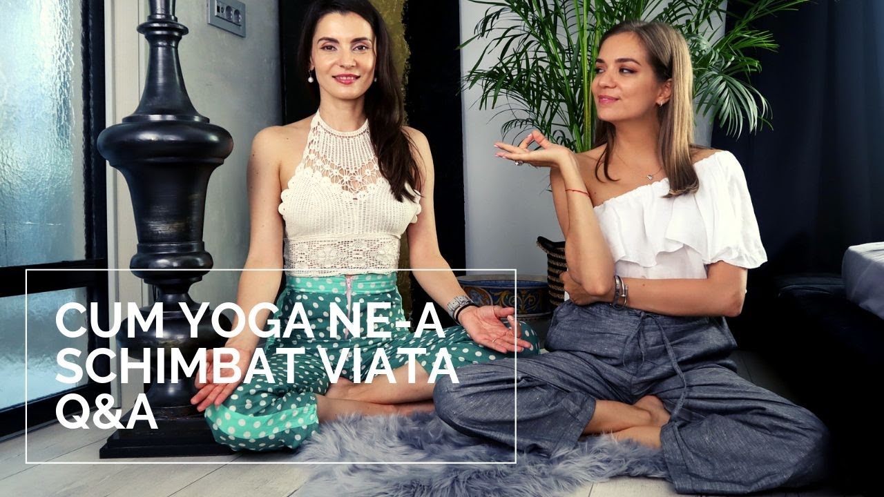 Cum Yoga ne-a schimbat viata | Q&A cu Laura Calin - YouTube