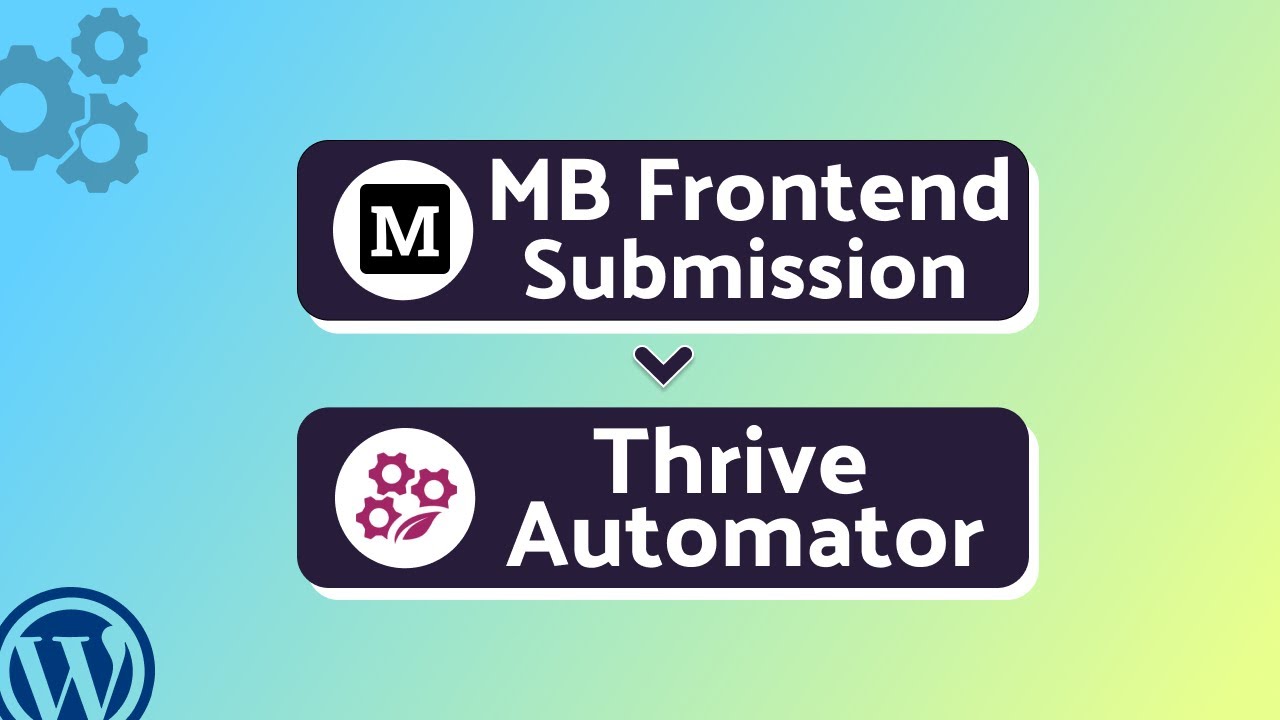 Integrating Mb Frontend Submission With Thrive Automator Step By Step Tutorial Bit