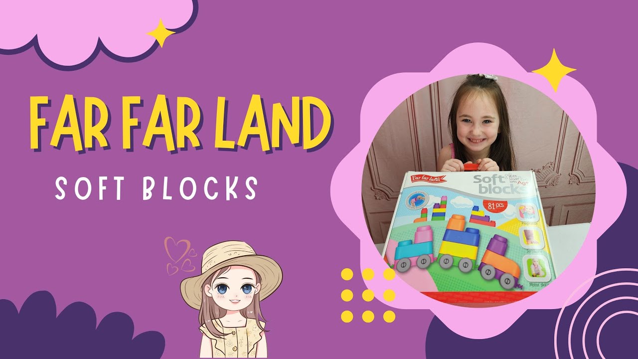 Far Far Land soft blocks, toy reviews for kids, learning videos for kids, building blocks for ...