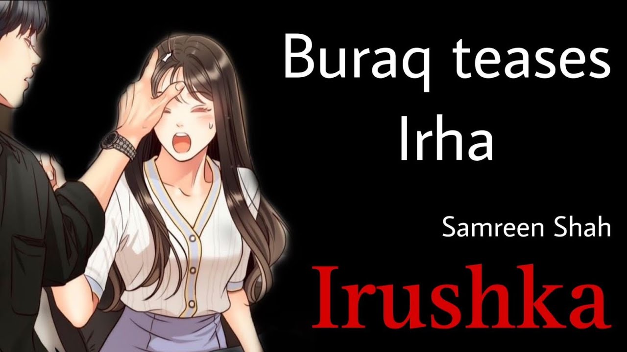 Buraq teases Irha|Irushka|Samreen Shah|Ep-05 @ClassicUrduNovelsbooks - YouTube