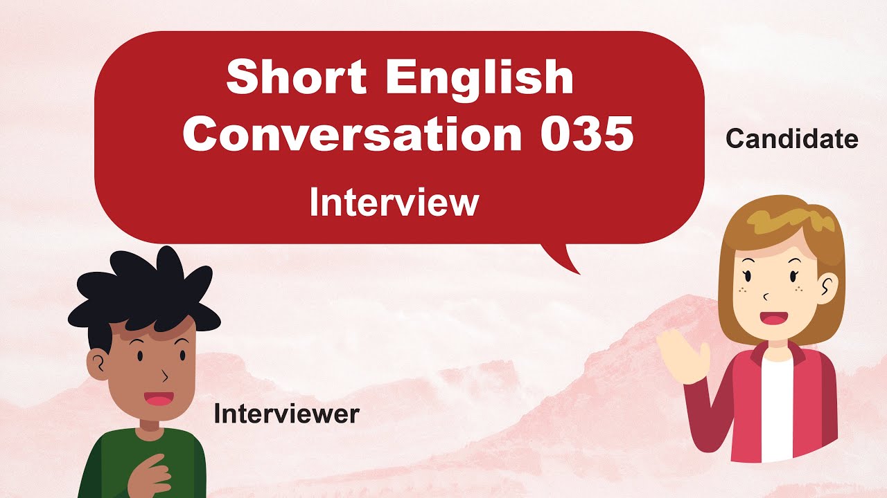 Short English Conversation 035 Interview - YouTube