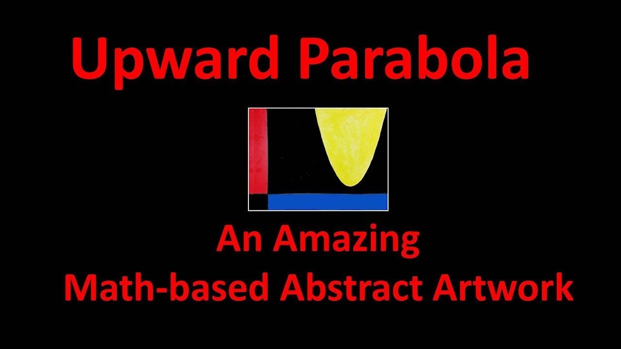 Upward Parabola - Amazing Math-Based Abstract Wall Art - YouTube
