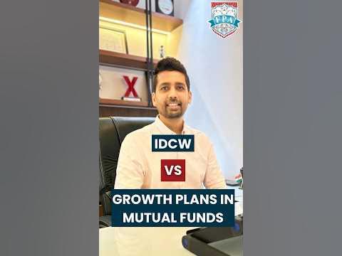 IDCW vs Growth Plans in Mutual Funds | Kirtan Shah CFP - YouTube
