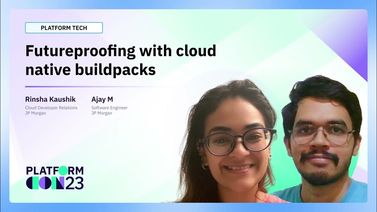 Futureproofing with cloud native buildpacks | PlatformCon 2023 - YouTube