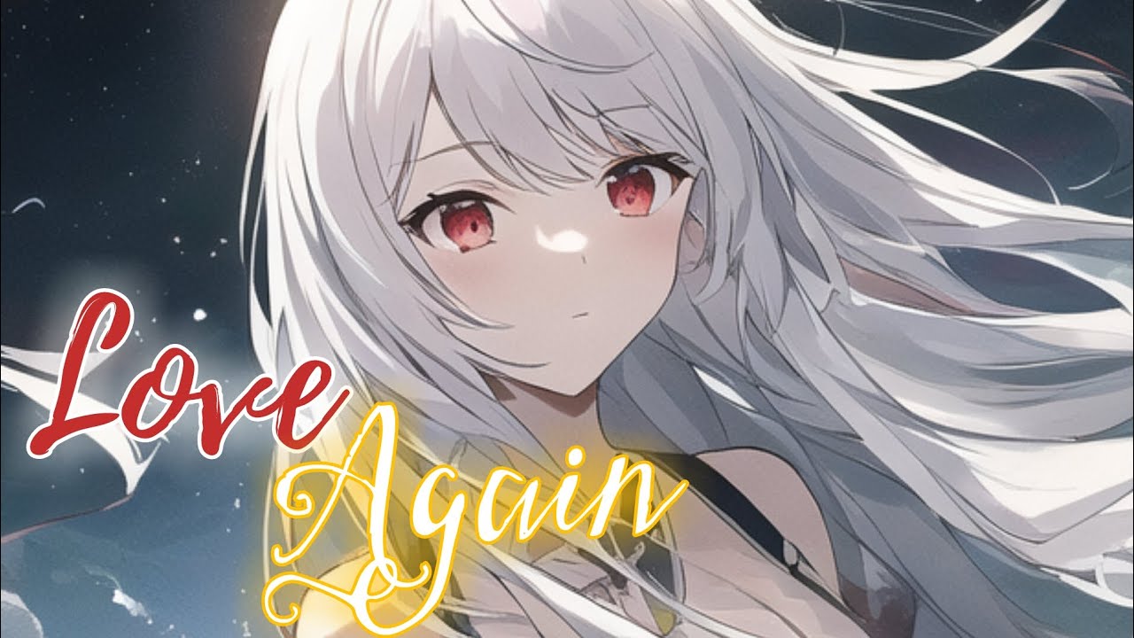 Nightcore - Love Again (Lyrics) (The Kid LAROI) - YouTube