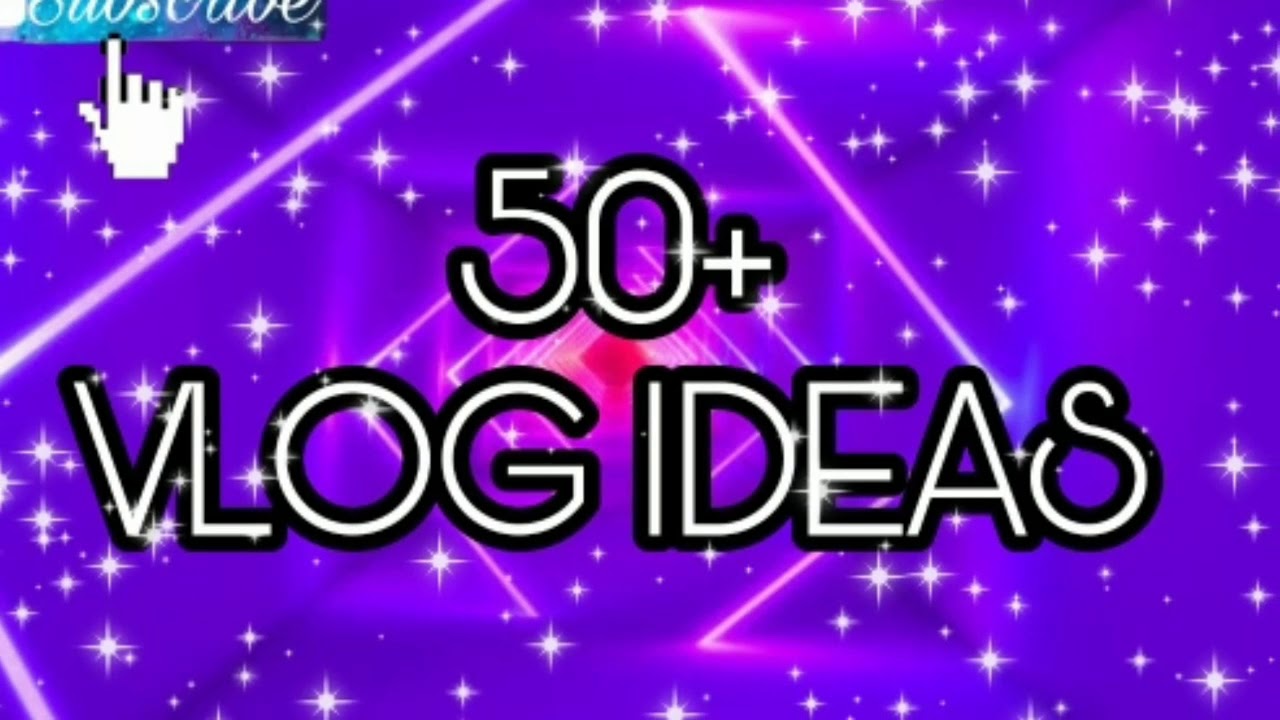 50 VLOG IDEAS - YouTube