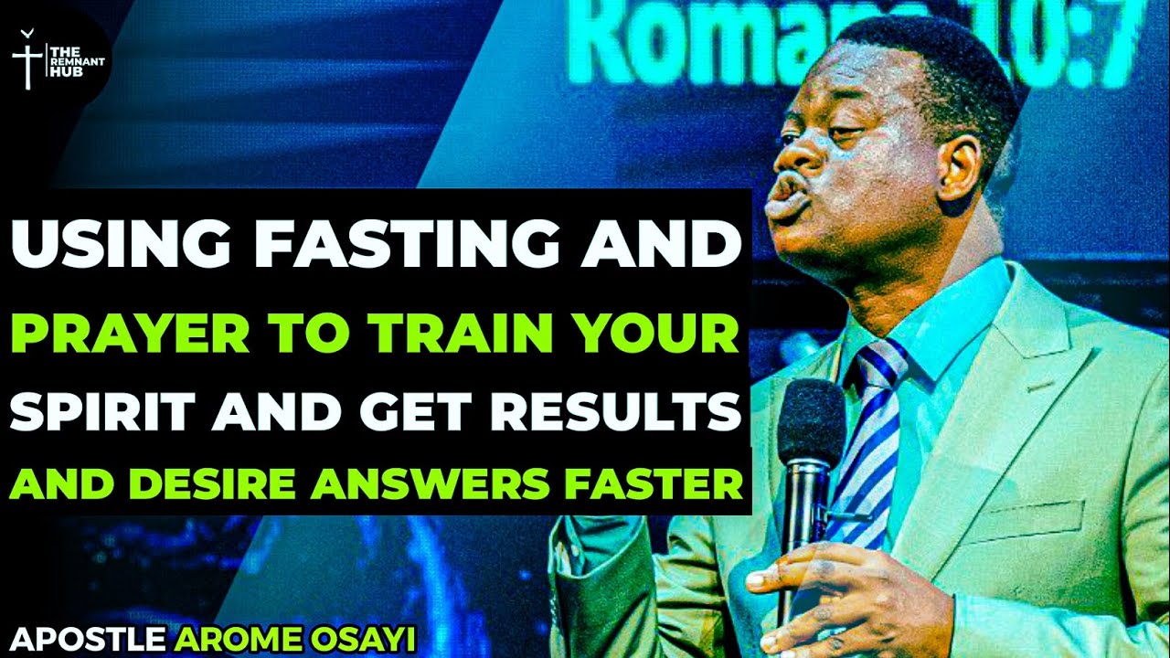 USING FASTING AND PRAYER TO TRAIN YOUR SPIRIT & GET RESULTS & DESIRE ...