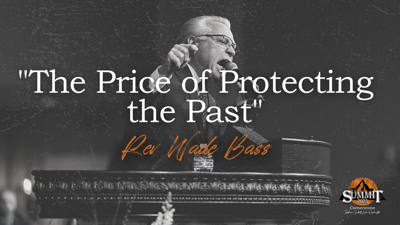 Summit Conference 2023 | Rev. Wade Bass - YouTube