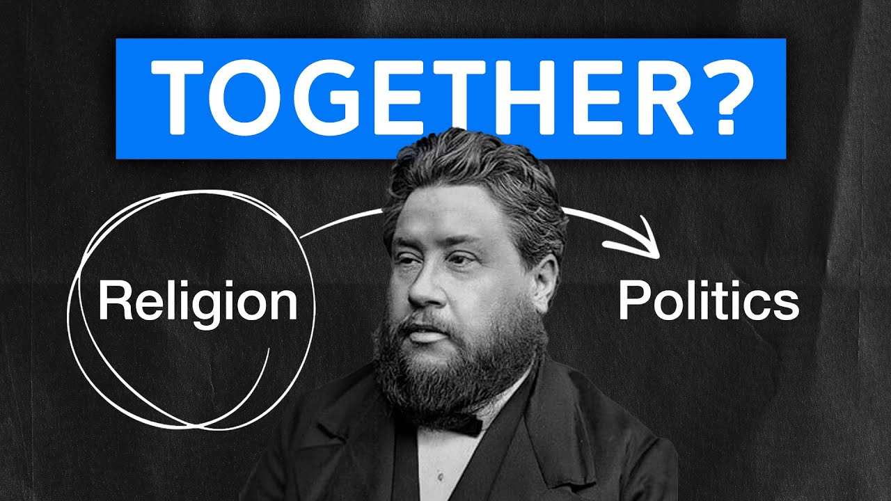Spurgeon's opinion on Religion and Politics - YouTube