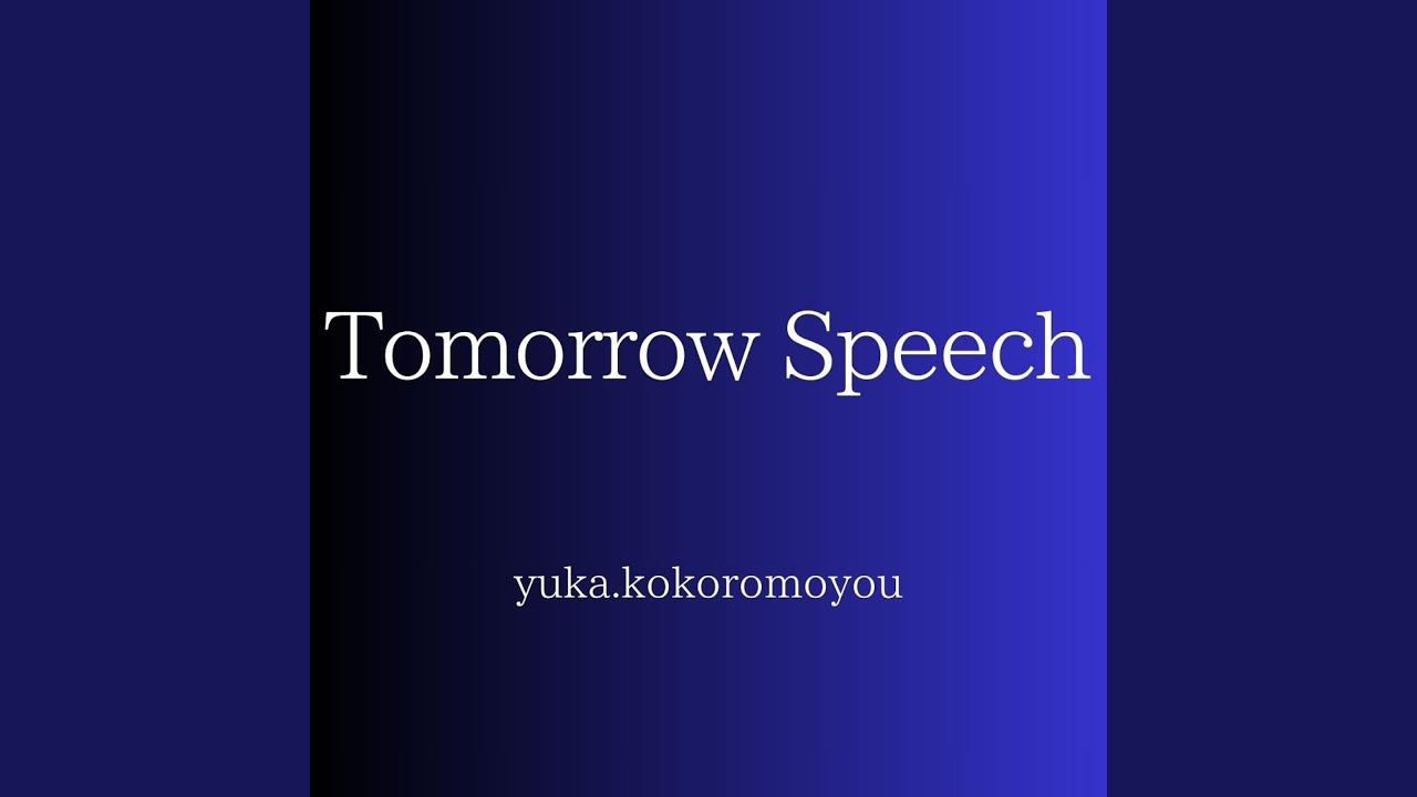 Tomorrow Speech - YouTube