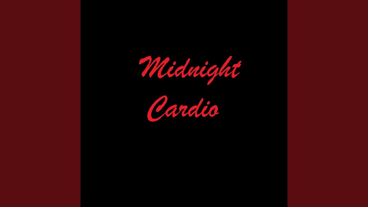 Midnight Cardio - YouTube