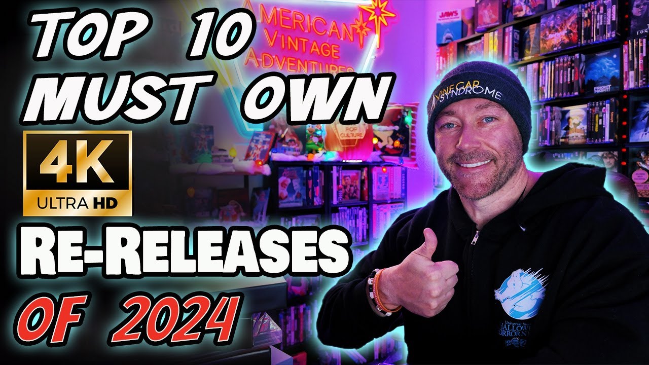 Top 10 MUST OWN 4k Re-Releases of 2024 - YouTube