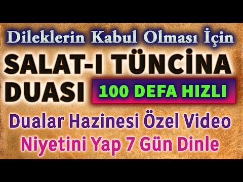 SALAT-I TÜNCİNA DUASI (100 DEFA HIZLI)  Dualar Hazinesi