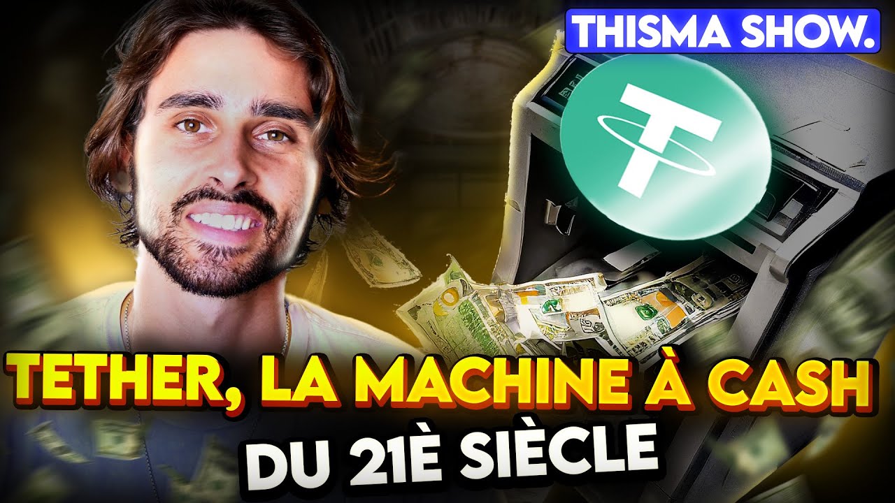 Tether, la MACHINE A CASH du 21e siècle - Thismashow - YouTube