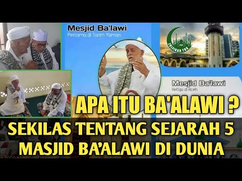 APA ITU BA'ALAWI? SEKILAS TENTANG SEJARAH 5 MASJID BA'ALAWI DI DUNIA ...