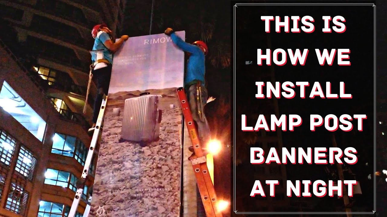 This is How We Install Lamp Post Banners at Night/ Lamp Post Banners ...