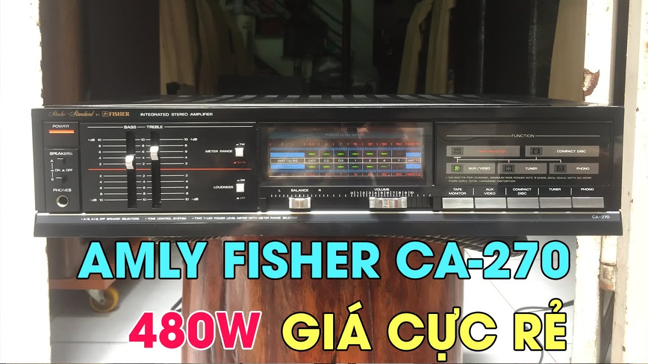 AMPLY FISHER CA-270, CÔNG SUẤT 480W, GIÁ DƯỚI 3TR, NHỰT AUDIO - YouTube