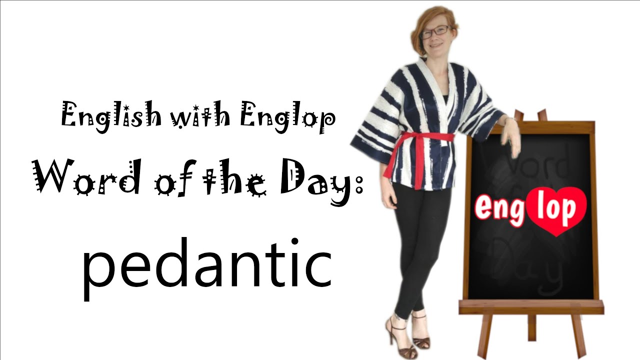 Word of the Day: pedantic - YouTube