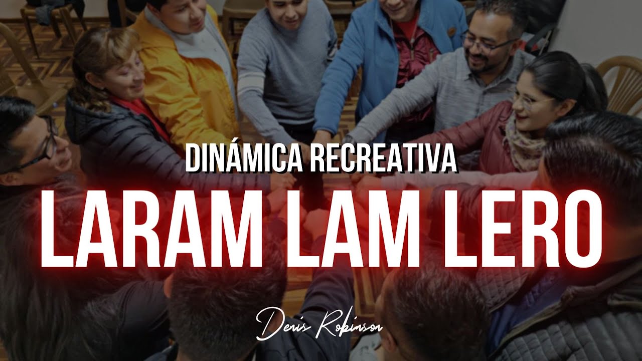 DINÁMICA: Laram lam lero (recreativa) | Denis Robinson - YouTube