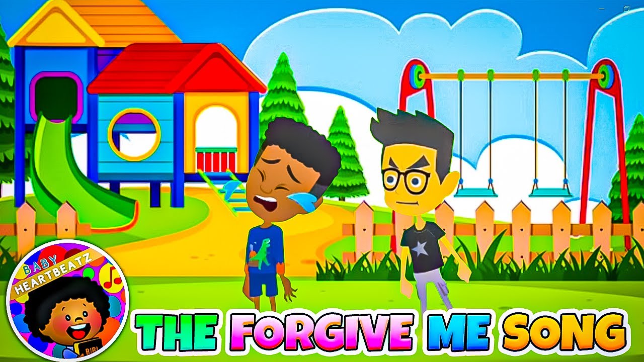 Songs About Forgiveness | Forgive Me Song For Children | Baby ...