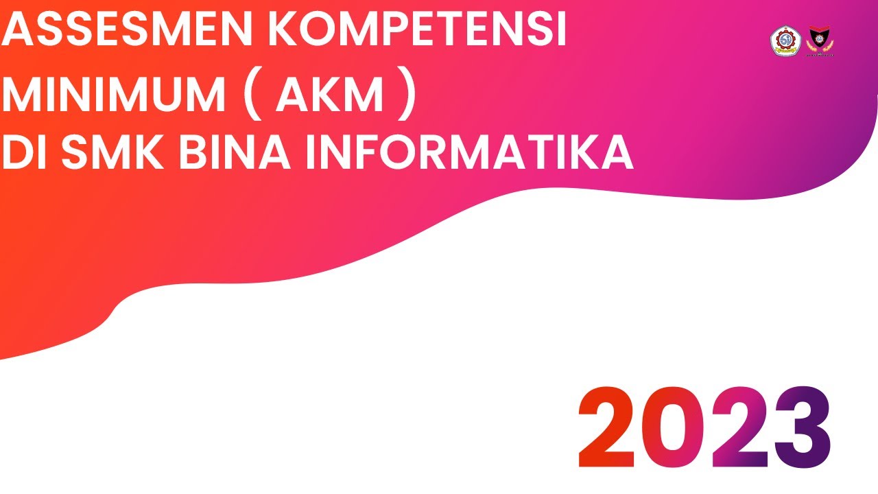 ASESMEN KOMPETESI MINIMUM ( AKM ) DI SMK BINA INFORMATIKA 2023 - YouTube