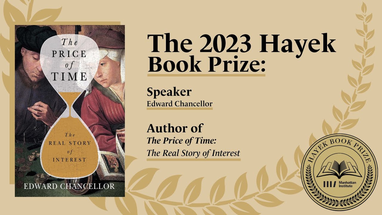 The 2023 Hayek Awards: Edward Chancellor (author, The Price of Time ...