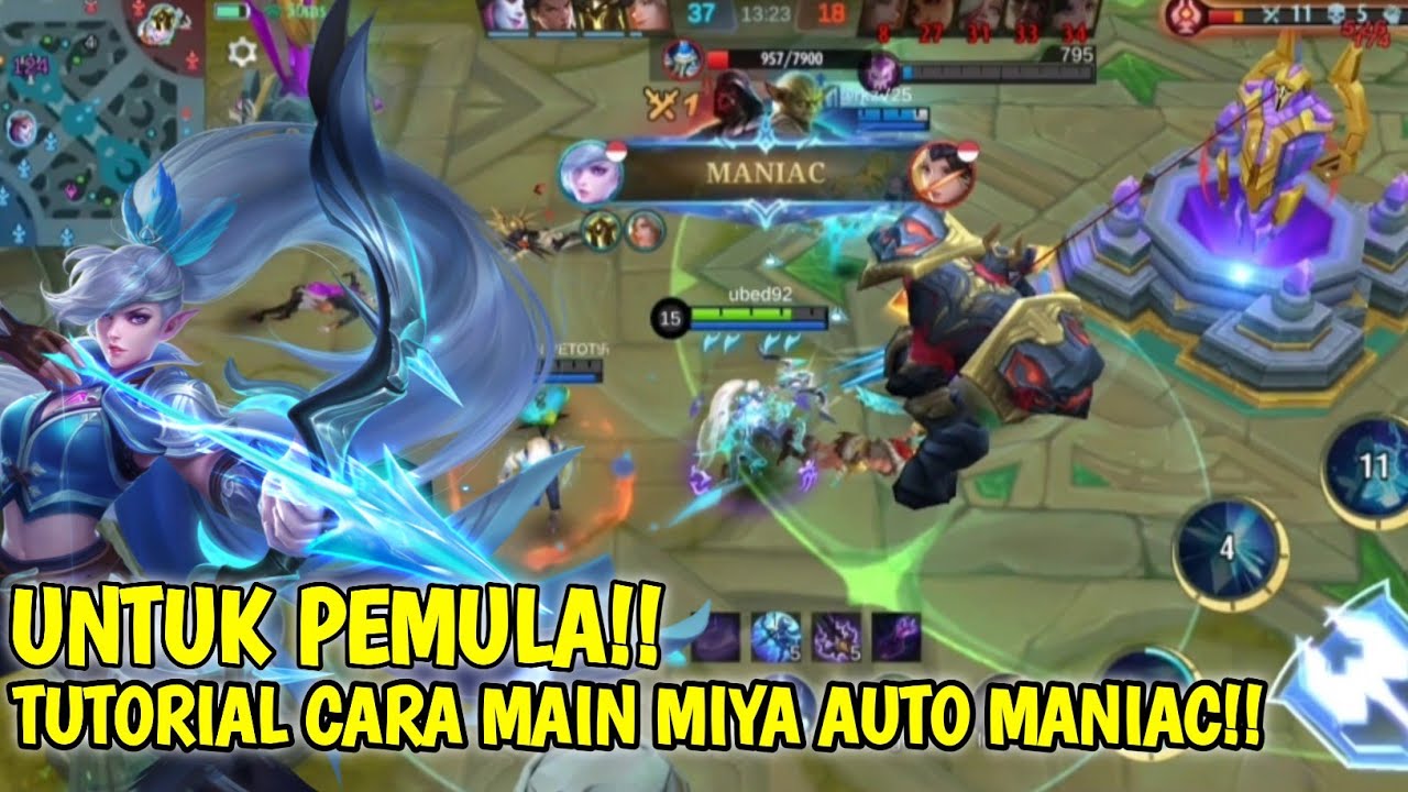 MANIAC! TUTORIAL CARA MAIN MIYA UNTUK PEMULA! AUTO MANIAC - Mobile Legends - YouTube