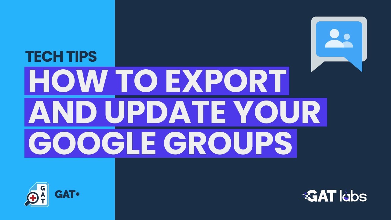 GAT+ How to Export and Update Your Google Groups - YouTube