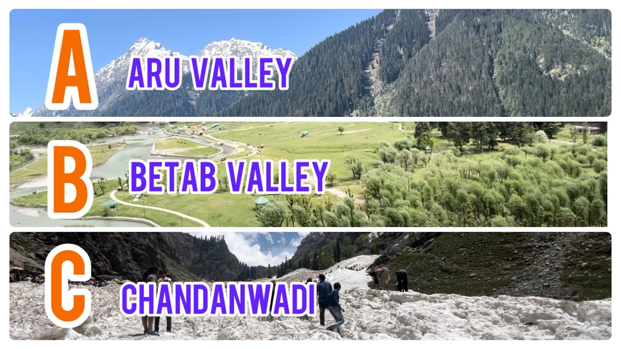 ABC valley’s - Aru valley, Betab valley, Chandanwadi base camp. # ...