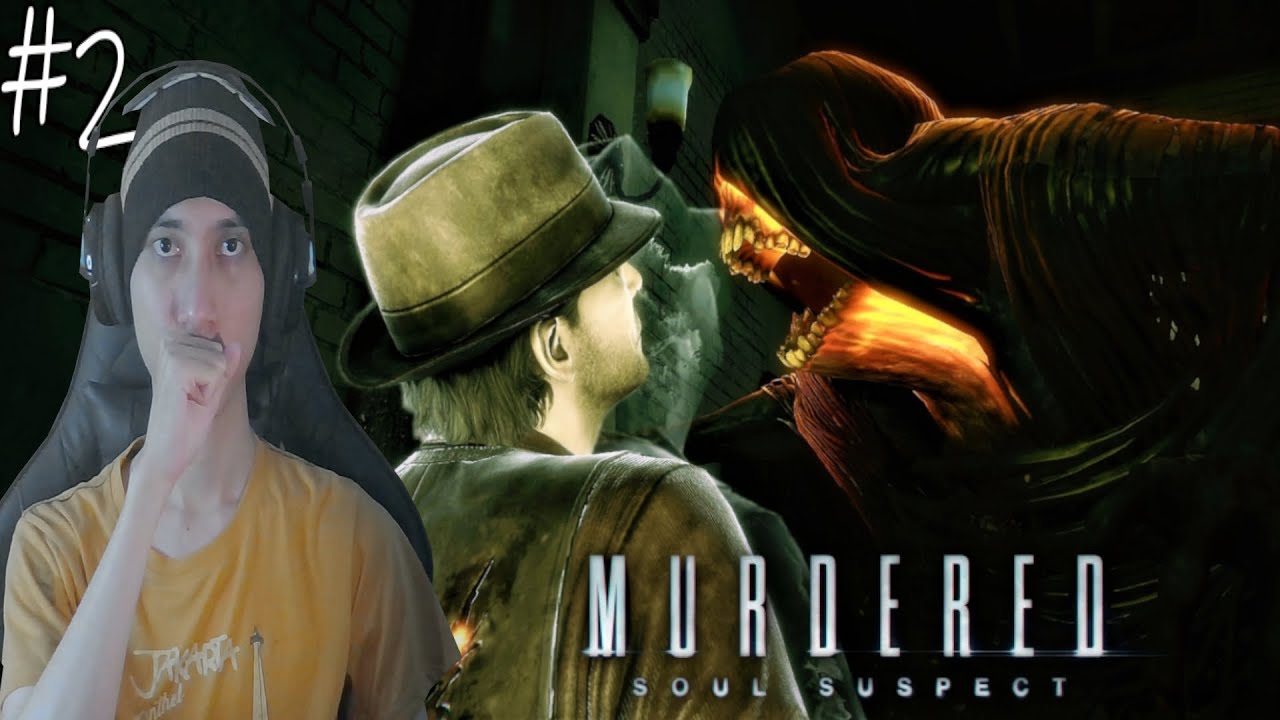 Iblisnya Bisa Mencuri Arwah ! - Murdered Soul Suspect #2 - YouTube