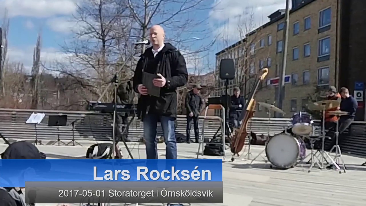 Lars Rocksén - Manifestation i Örnsköldsvik - 2017-05-01 - YouTube