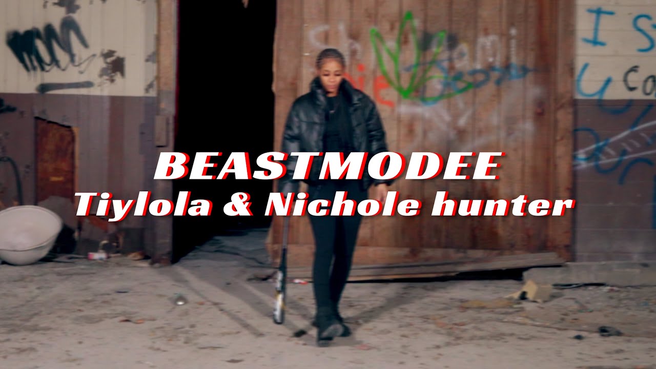 TIYLOLA & NICHOLE HUNTER - BEASTMODEE - YouTube