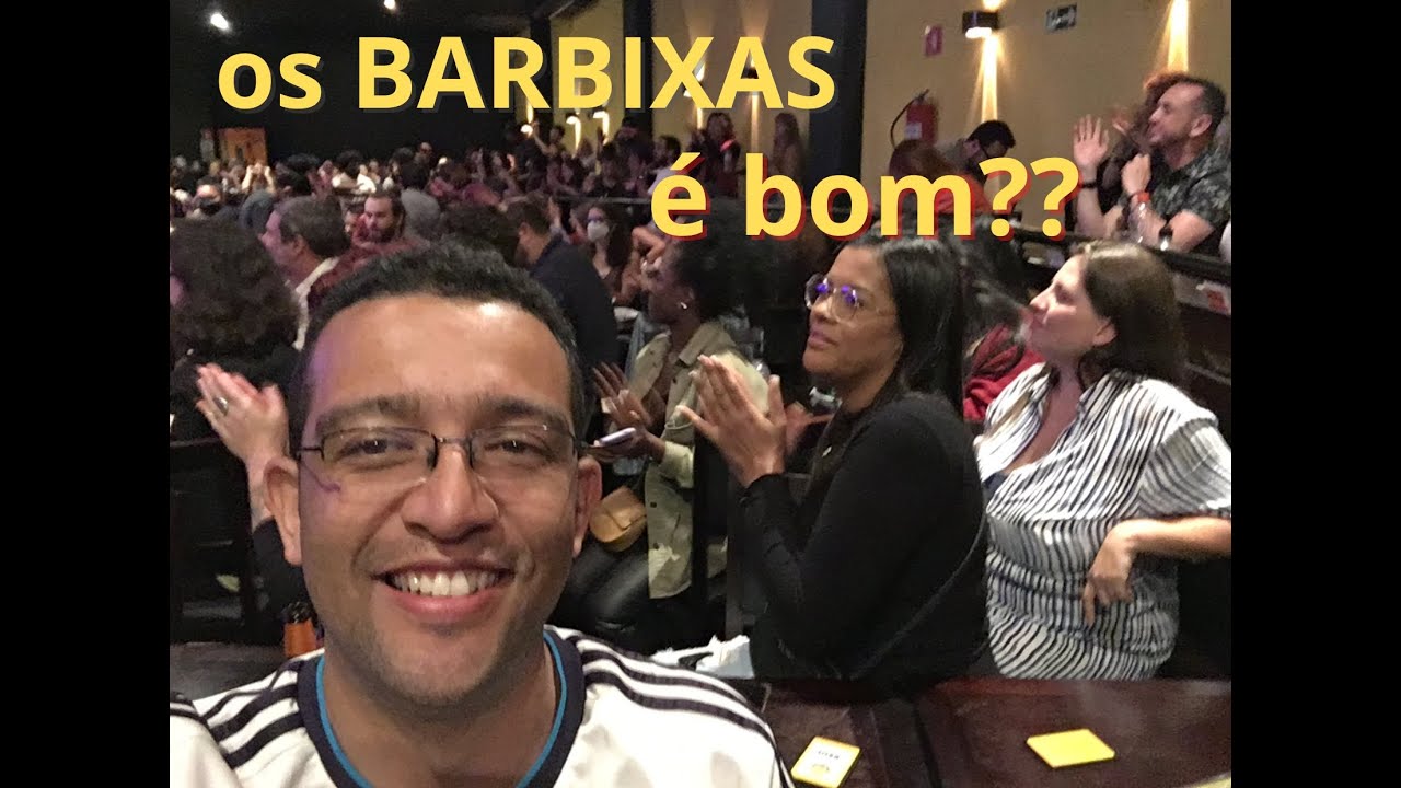 [2023] FUI assistir OS BARBIXAS, sera que é bom? - YouTube