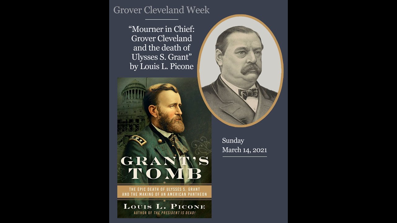 “Mourner in Chief: Grover Cleveland and the death of Ulysses S. Grant ...