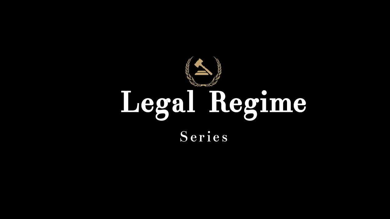The Legal Regime Series - Introduction - YouTube