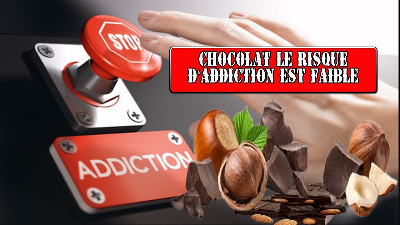 Chocolat le risque d'addiction est faible - YouTube