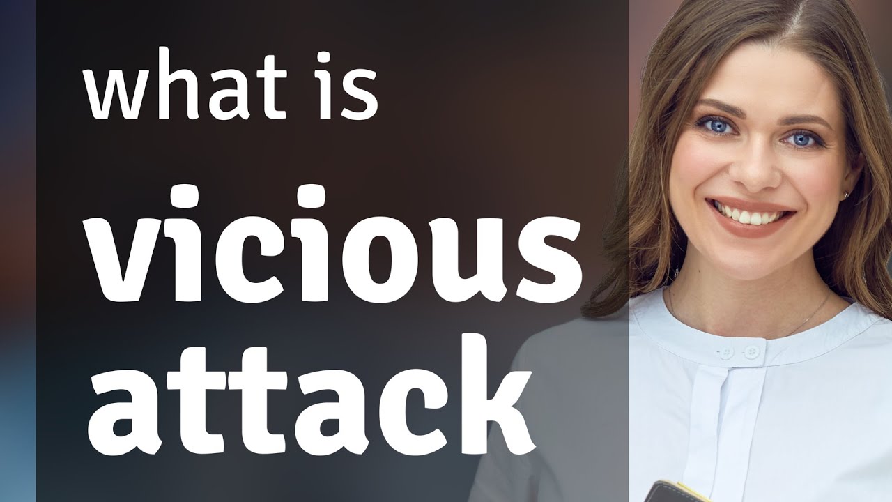 Understanding "Vicious Attack": A Guide for English Learners - YouTube
